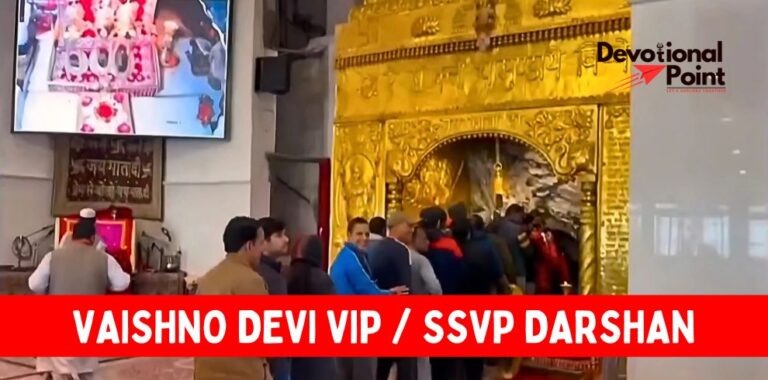 Vaishno Devi VIP Darshan – Bhawan VIP Darshan, Ardhkuwari VIP Darshan – Devotional Point